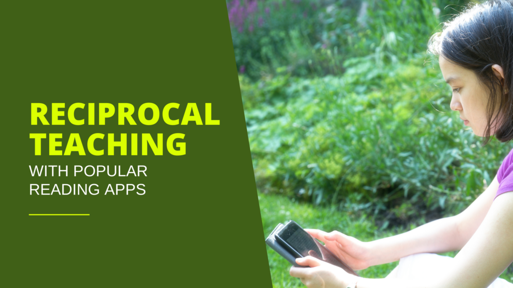 Reciprocal Teaching with Popular Reading Apps • TechNotes Blog