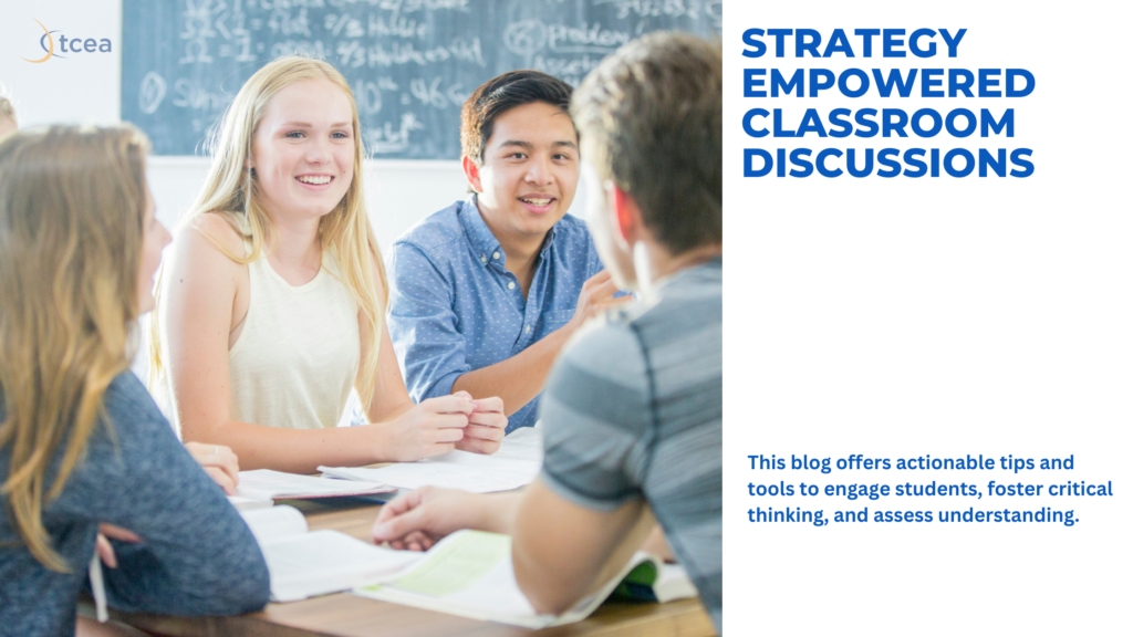 Strategy Empowered Classroom Discussions – TCEA TechNotes Blog