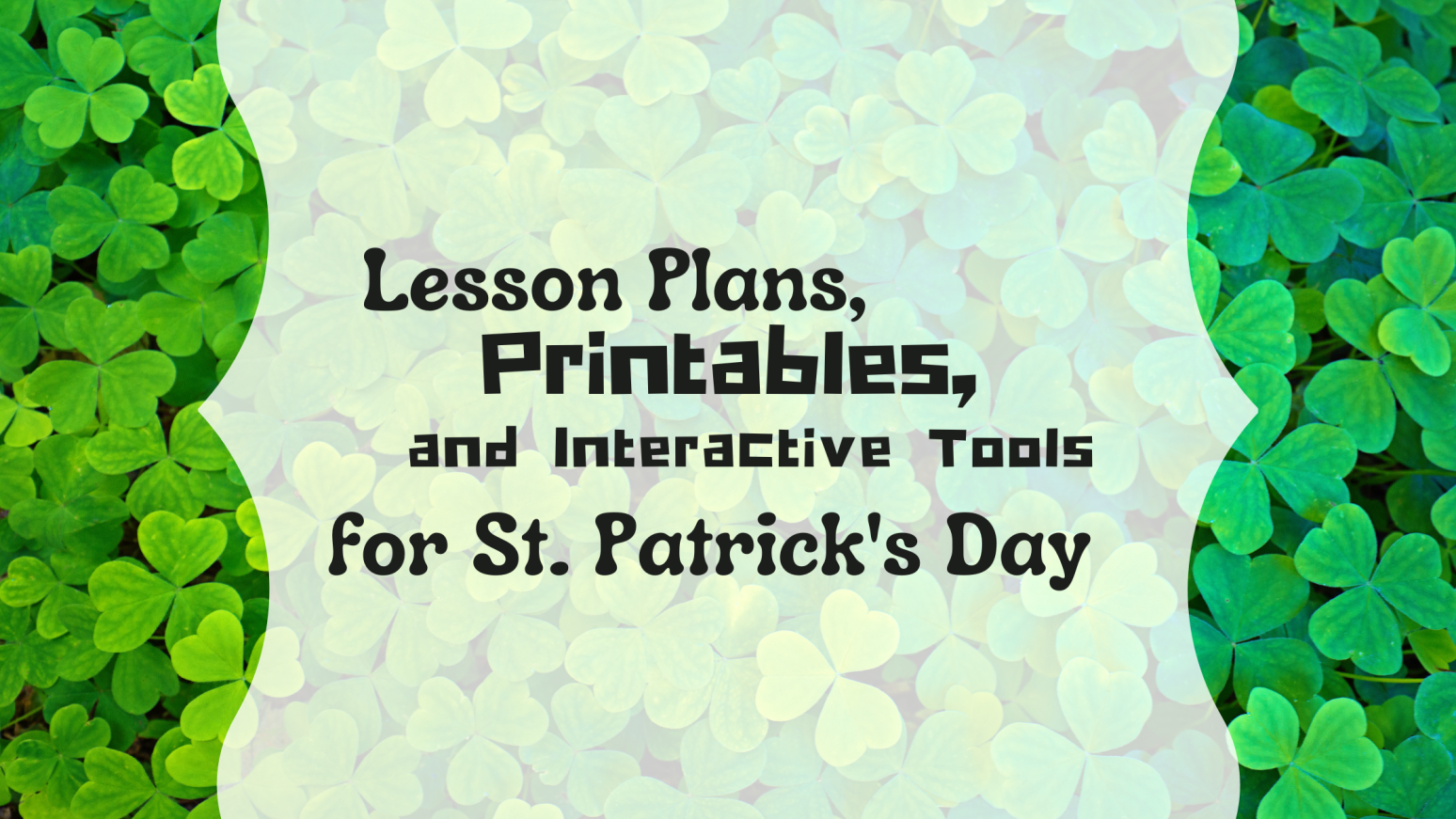 Lesson Plans, Printables, and Interactive Tools for Saint Patrick’s Day ...