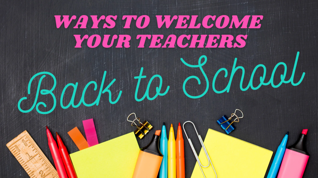 Ways To Welcome Your Teachers Back To School TechNotes Blog