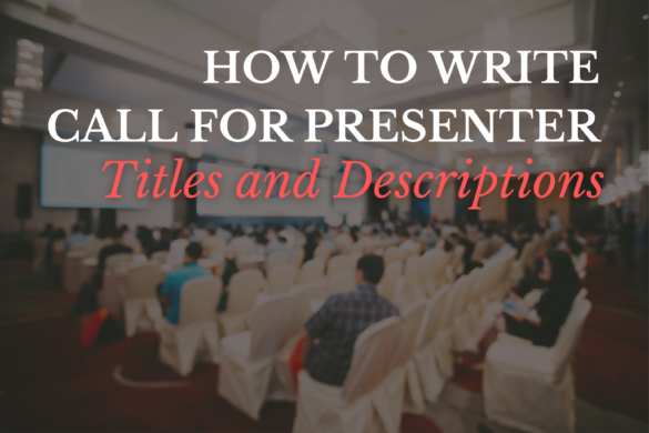 How to Write Call for Presenter Titles and Descriptions – TCEA ...