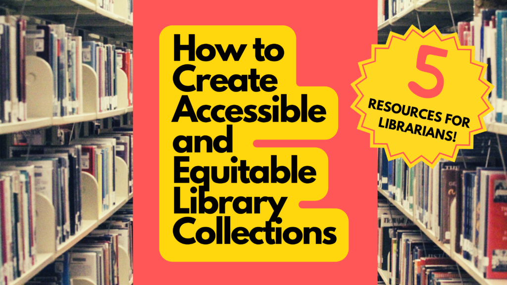 How to Create Accessible and Equitable Library Collections – TCEA ...