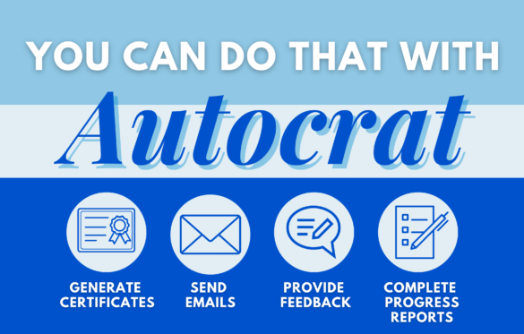 The Autocrat Add-on: Easily Generate Certificates, Progress Reports ...