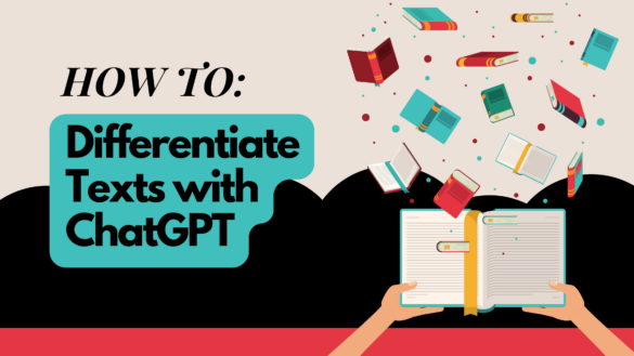 How To Differentiate Texts With Chatgpt Tcea Technotes Blog