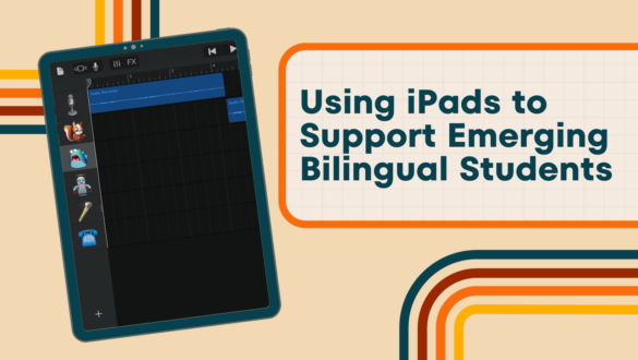 iPad Apps and Features That Support Emerging Bilingual Students – TCEA ...