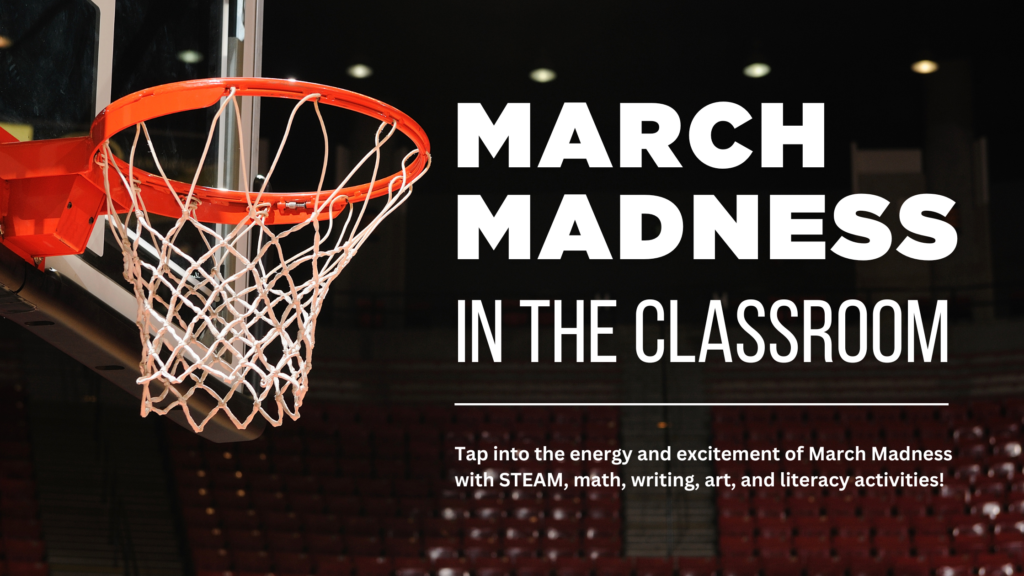 March Madness Activities for Your Classroom – TCEA TechNotes Blog
