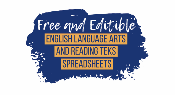 The Middle School ELAR TEKS and Free, Editable Spreadsheets – TCEA ...