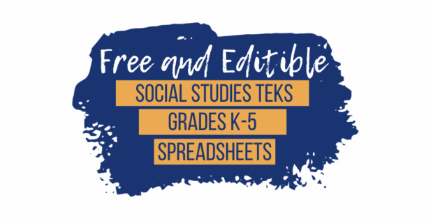The New K-5 Social Studies TEKS and Free, Editable Spreadsheets – TCEA ...