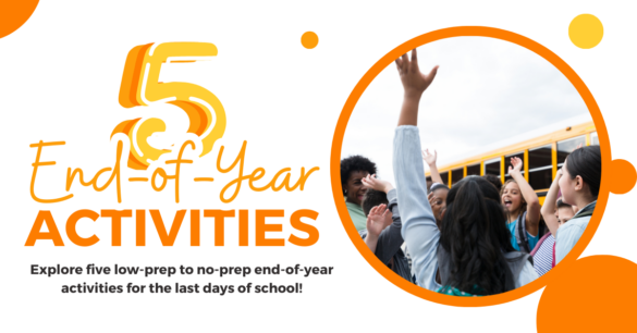 Five End-of-Year Activities for the Last Days of School – TCEA ...