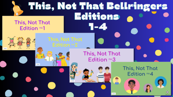 "This, Not That" Bellringers – TCEA TechNotes Blog