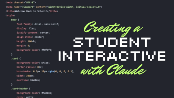 Creating a Student Interactive with Claude: It’s Easier Than You Think ...