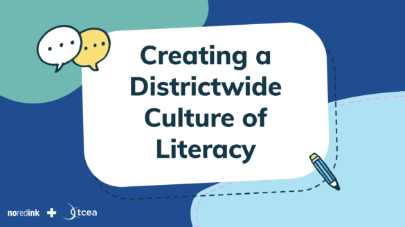 Write to Learn: Creating a Districtwide Culture of Literacy – TCEA ...