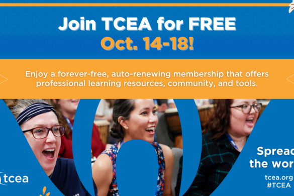 Join TCEA for FREE this Teacher Appreciation Week – TCEA TechNotes Blog