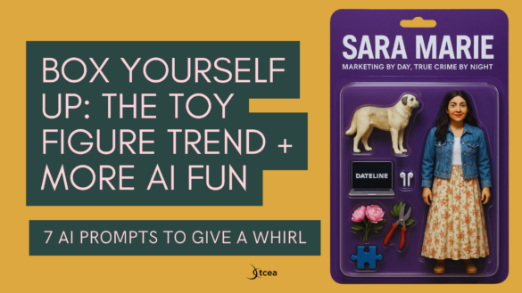 Box Yourself Up: The Toy Figure Trend and More AI Fun – TCEA TechNotes Blog