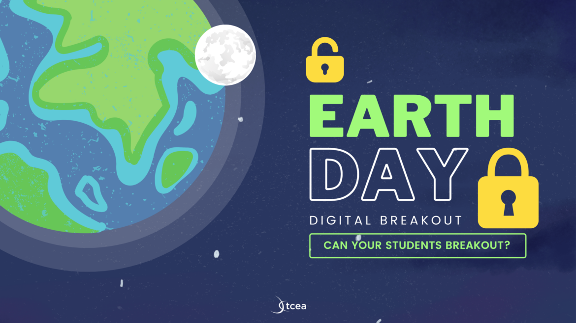 Three Earth Day Classroom Activities Students Will Love – TCEA ...