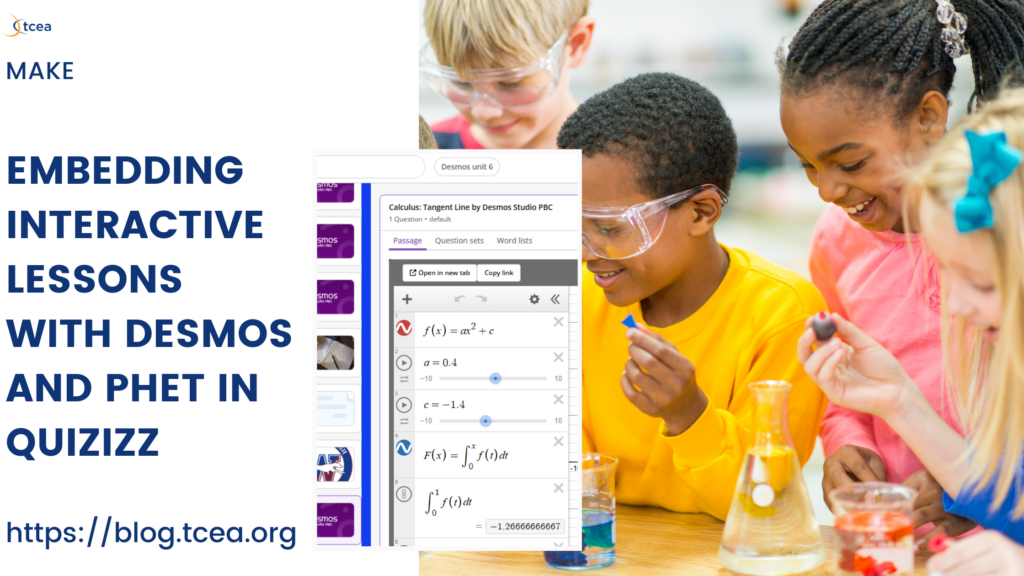 Embedding Interactive Lessons with Desmos and PhET in Quizizz – TCEA ...