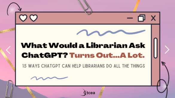 What Would a Librarian Ask ChatGPT? Turns Out...A Lot.