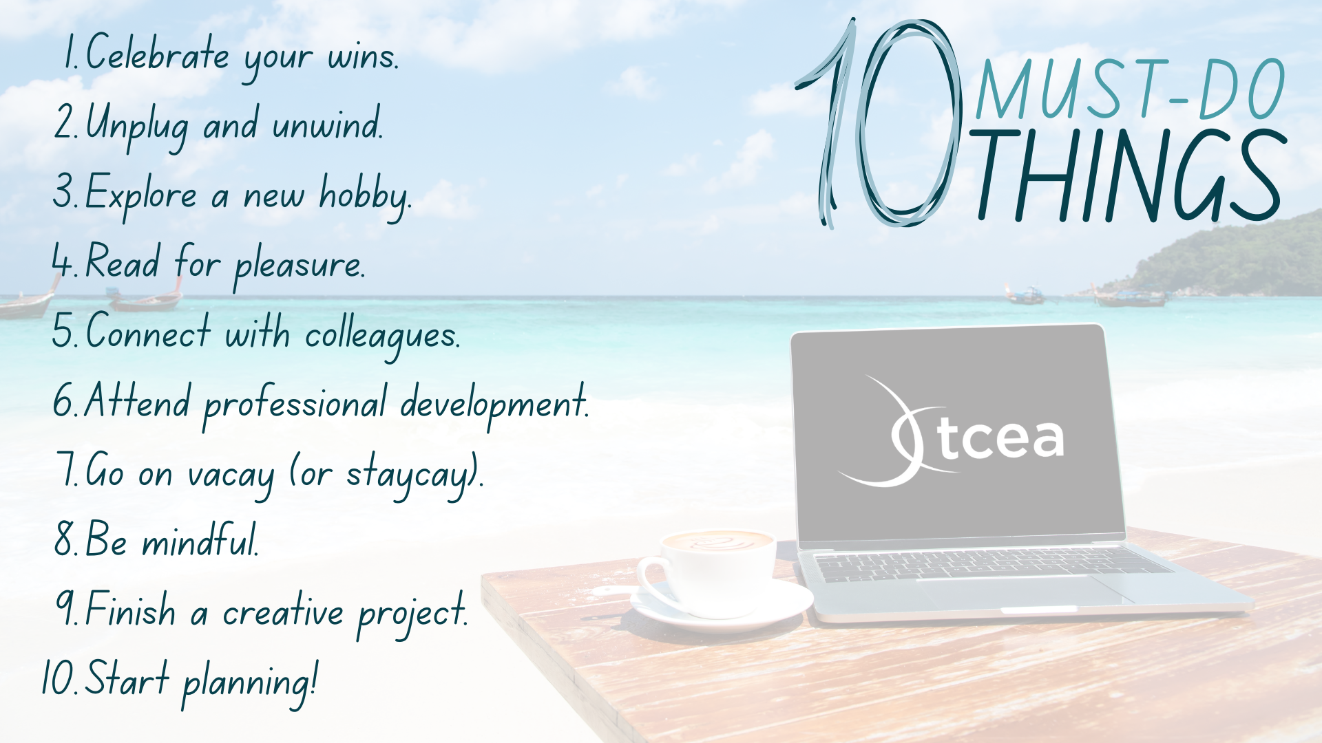 Recharge and Reset: An Educator's To-Do List for Summer Break – TCEA ...