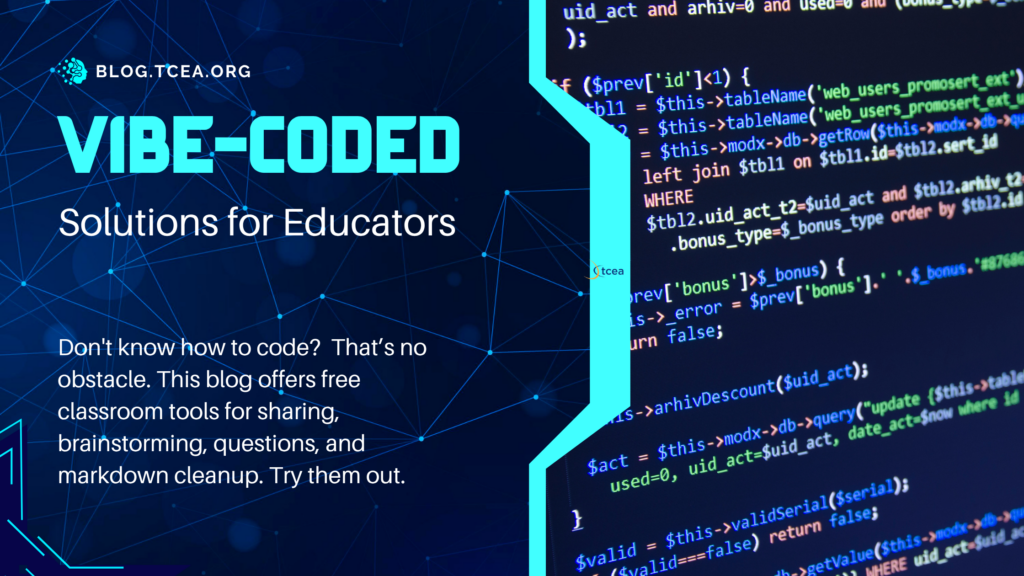Vibe-Coded Solutions for Educators – TCEA TechNotes Blog